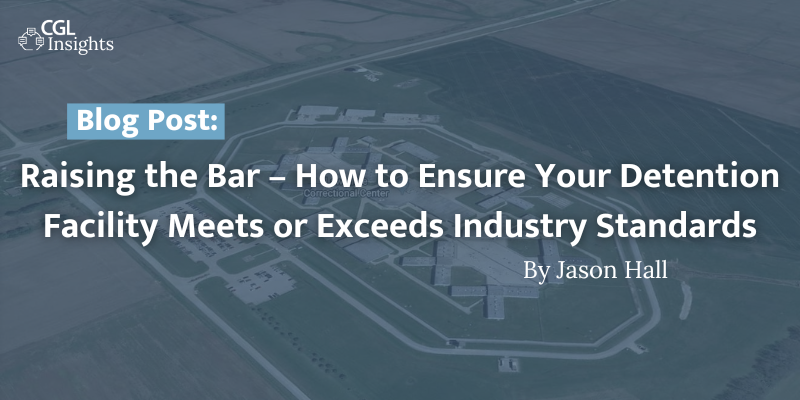 Raising the Bar – How to Ensure Your Detention Facility Meets or ...